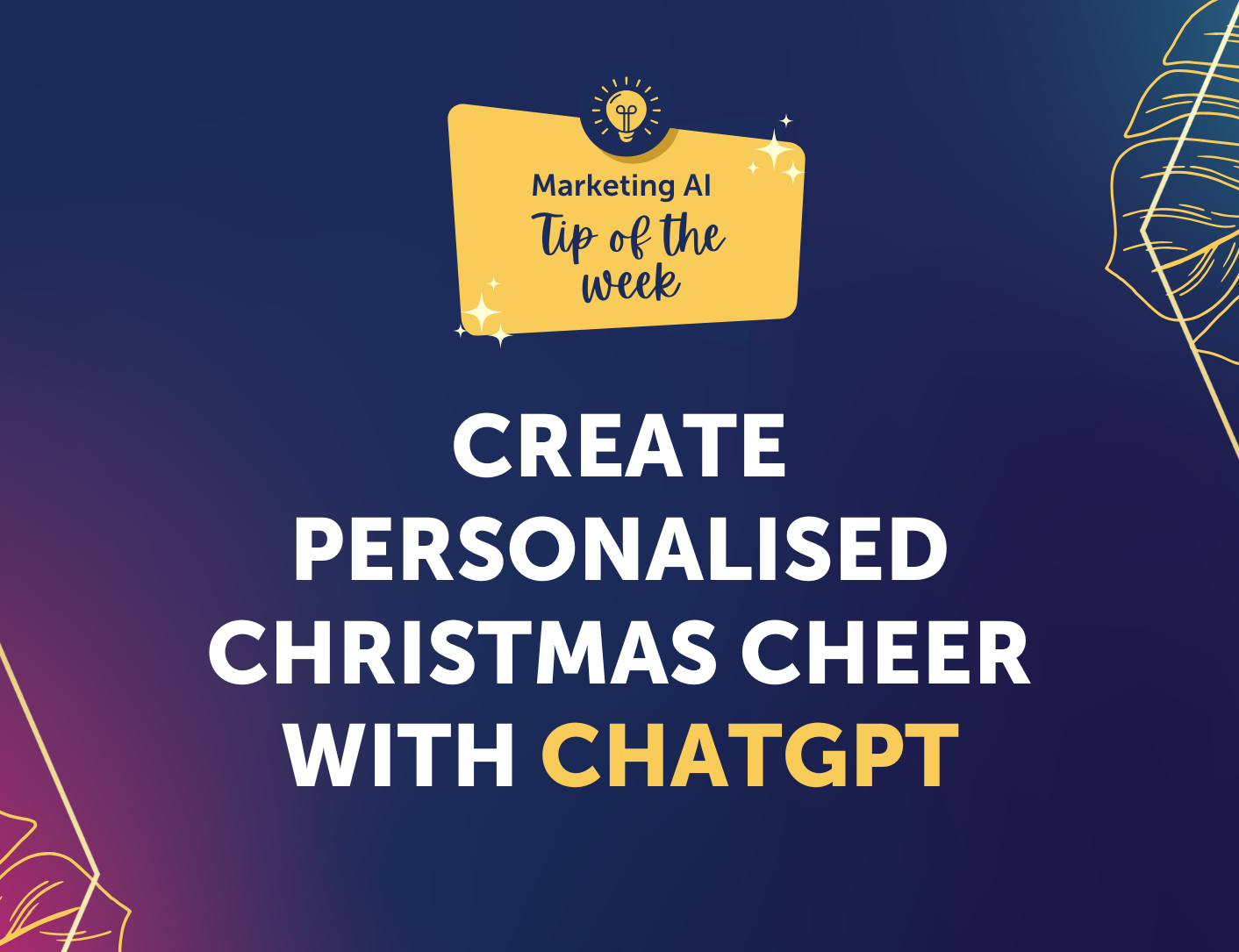 Create Personalised Christmas Cheer with ChatGPT - The Measured Marketer
